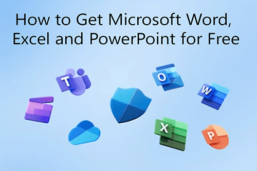 How to Get Microsoft Word, Excel and PowerPoint for Free