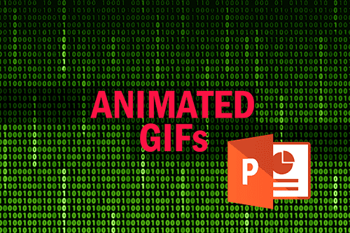 Animated GIFs in PowerPoint